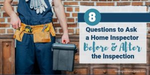 Questions To Ask A Home Inspector Before And After The Inspection Free ...
