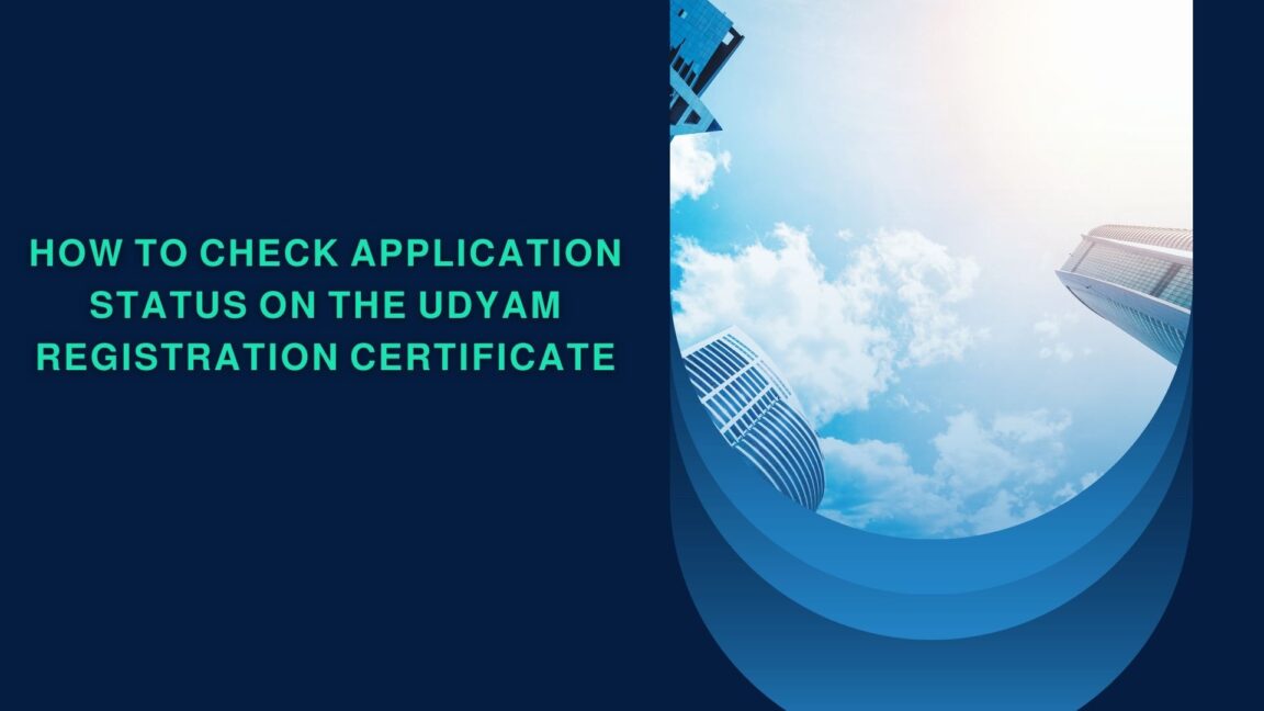 How To Check Application Status On The Udyam Registration Certificate ...
