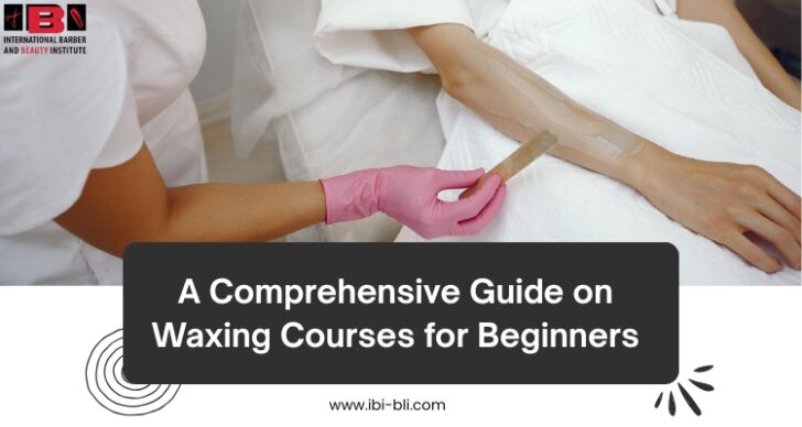 A Comprehensive Guide On Waxing Courses For Beginners Conclud